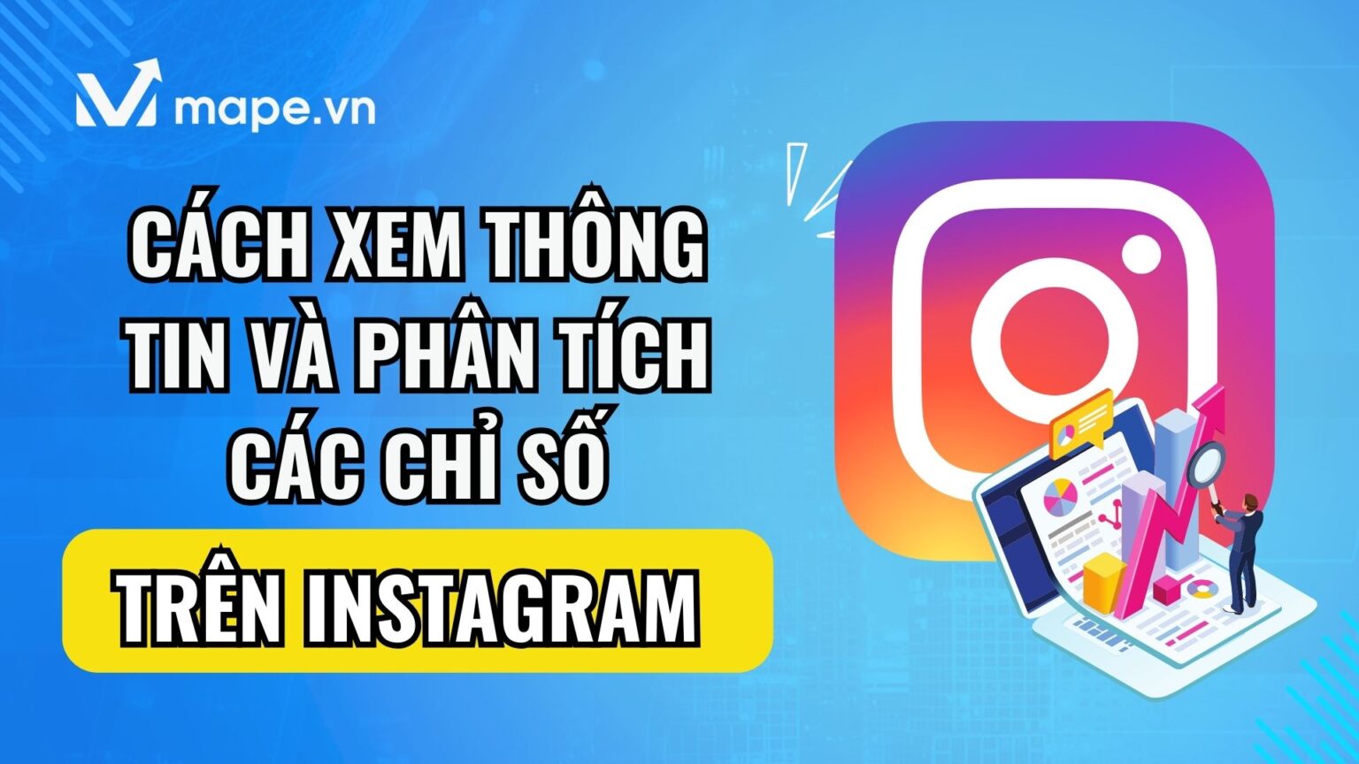 Cách xem các chỉ số trên Instagram - Mape Academy